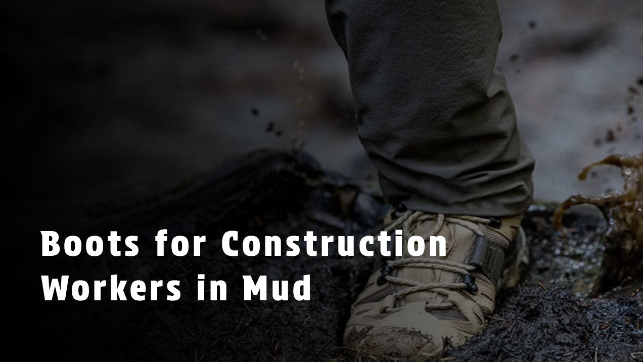Best Mud Boots for Construction Workers | Safety & Comfort